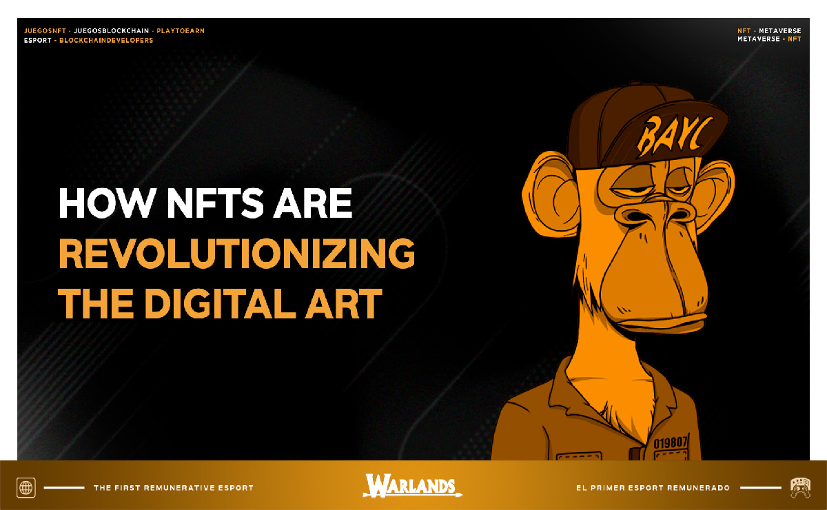 How NFTs are Revolutionizing the Digital Art World - Warlands Corp